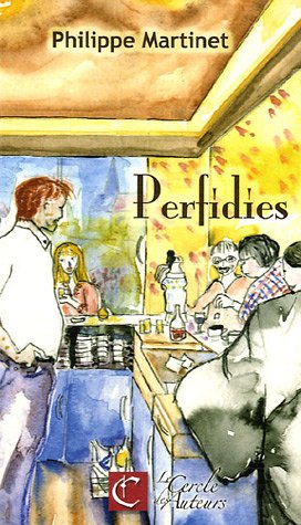 perfidies by Philippe Martinet | Goodreads