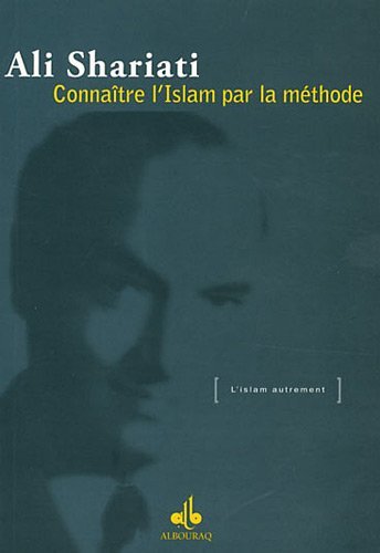 Connaitre l’Islam par la méthode (French Edition) by Ali Shariati ...