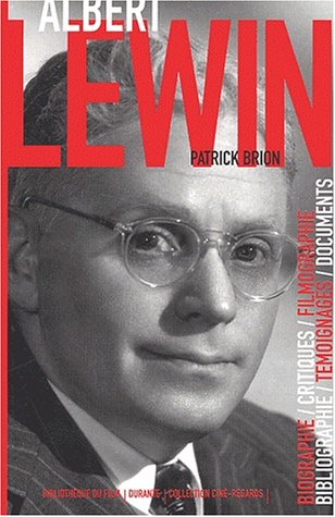 Albert Lewin : Un esthète à Hollywood by Patrick Brion | Goodreads