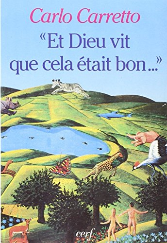 ET DIEU VIT QUE CELA ÉTAIT BON by Carlo CARRETTO CARLO | Goodreads