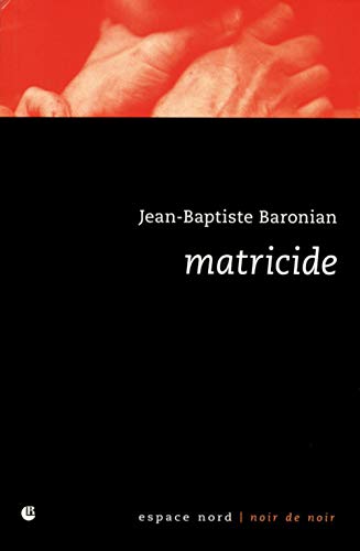 MATRICIDE by Jean-Baptiste Baronian | Goodreads