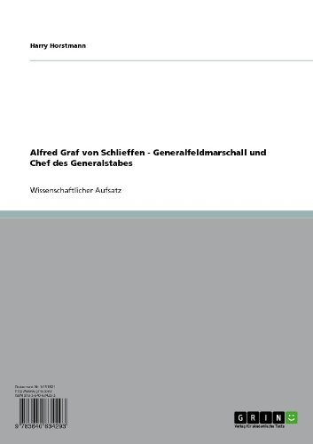 Alfred Graf von Schlieffen - Generalfeldmarschall und Chef des ...