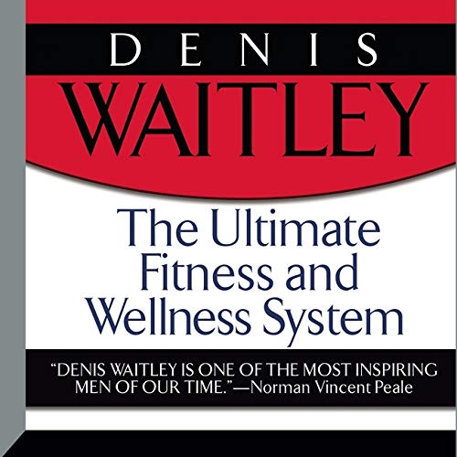 The Ultimate Fitness and Wellness System by Denis Waitley | Goodreads