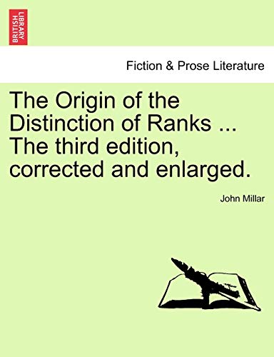 The Origin of the Distinction of Ranks, corrected and enlarged by John ...