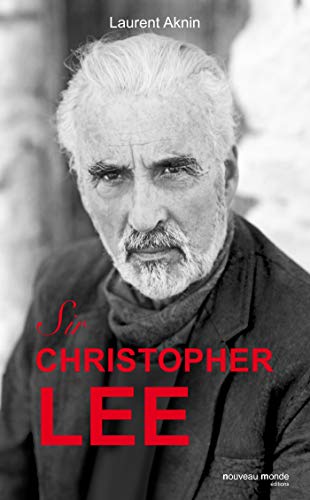 Sir Christopher Lee by Laurent Aknin | Goodreads