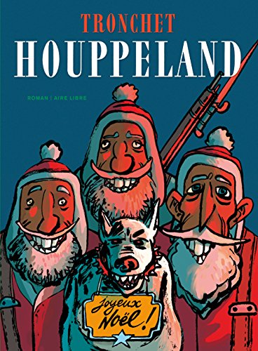 Houppeland, édition intégrale - Tome 1 - Houppeland, édition intégrale ...