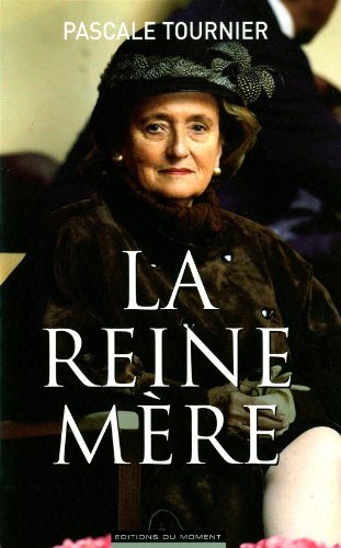 La reine mere (French Edition) by Pascale Tournier | Goodreads