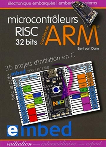 Microcontrôleurs RISC 32 bits à architecture ARM®: 35 projets d ...