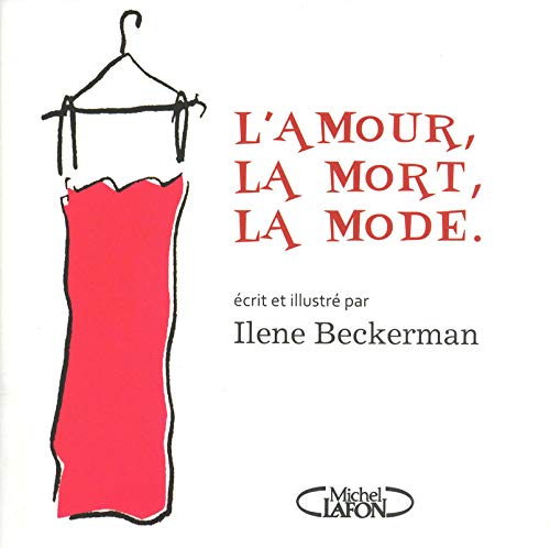 L'AMOUR, LA MORT, la mode by Ilene Beckerman | Goodreads