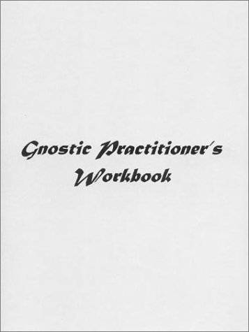 Gnostic Practitioners Workbook by Judith A. Sutherland | Goodreads