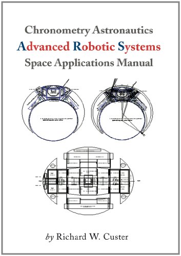 Chronometry Astronautics (2): Advanced Robotic Systems by Richard W ...