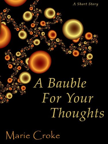 A Bauble for Your Thoughts by Marie Croke | Goodreads