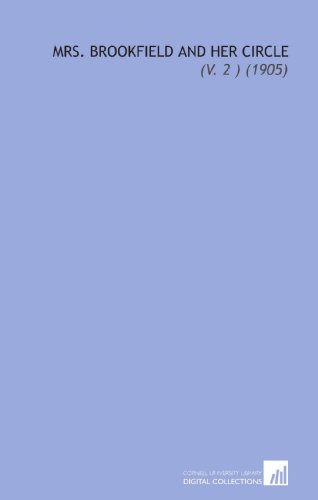 Mrs. Brookfield and Her Circle: (V. 2 ) by Charles H. E. (Charles ...