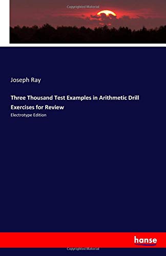 Three Thousand Test Examples in Arithmetic Drill Exercises for Review ...