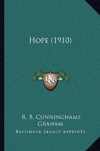 Hope (1910) by R.B. Cunninghame Graham | Goodreads