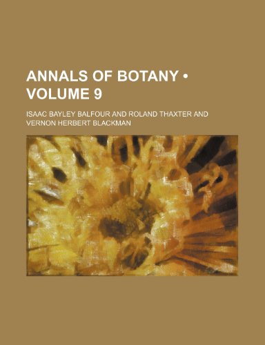 Annals of Botany (Volume 9 ) by Isaac Bayley Balfour | Goodreads