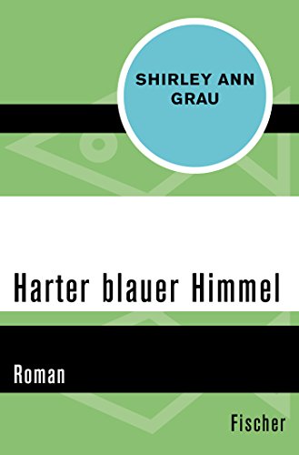 Harter blauer Himmel by Shirley Ann Grau | Goodreads