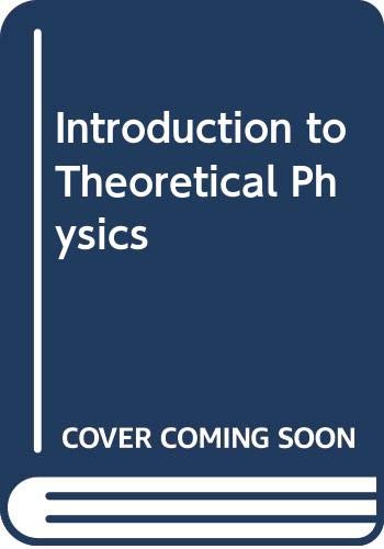 Introduction to Theoretical Physics. Third Edition by Leigh Page ...