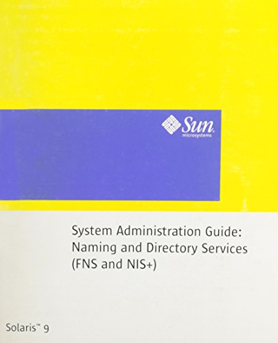 System Administration Guide: Naming and Directory Services by Sun ...
