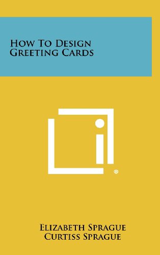 How To Design Greeting Cards by Elizabeth Sprague | Goodreads