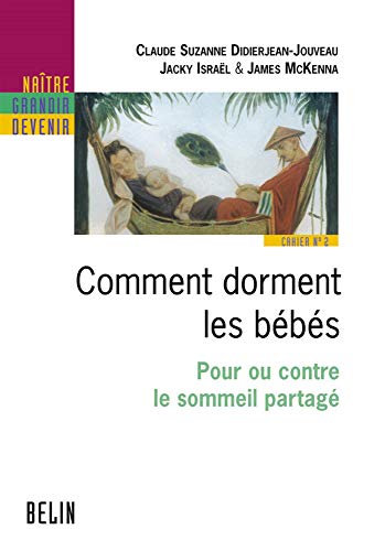 Comment dorment les bébés: Pour ou contre le sommeil partagé by Claude ...