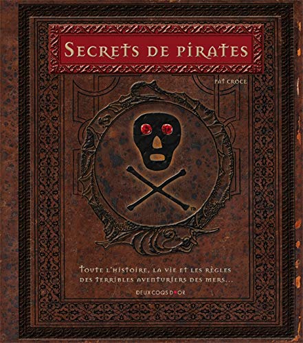 Secrets de pirates (French Edition) by Pat Croce | Goodreads