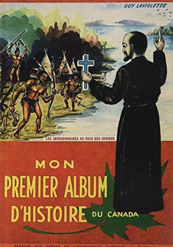 Mon premier album d'histoire du Canada by Guy Laviolette | Goodreads