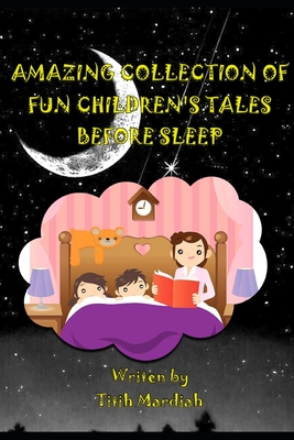 AMAZING COLLECTION OF FUN CHILDREN'S TALES BEFORE SLEEP by Titih ...