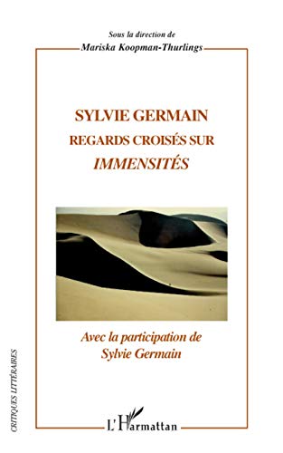 Sylvie Germain: Regards croisés sur "Immensités" by Mariska Koopman ...