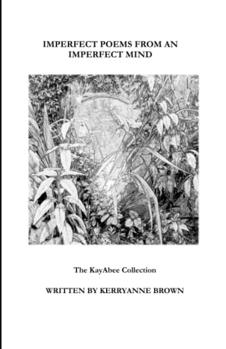 IMPERFECT POEMS FROM AN IMPERFECT MIND by Kerryanne Brown | Goodreads