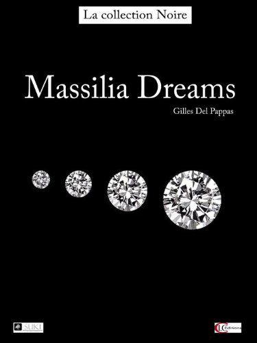Massilia dreams (Rouge & Noir) (French Edition) by Gilles Del Pappas | Goodreads