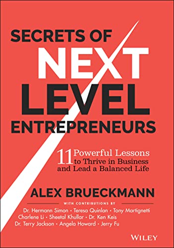 Secrets Of Next Level Entrepreneurs 11 Powerful Lessons To Thrive In Business And Lead A 