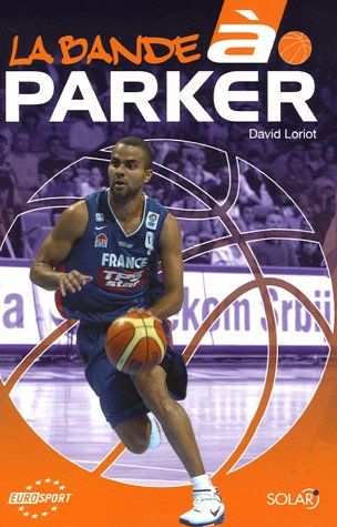 La bande à Parker by Tony Parker | Goodreads
