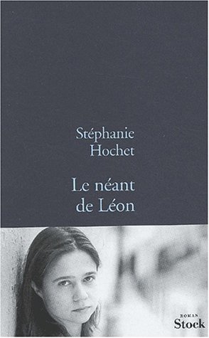 Le Néant de Léon by Stéphanie Hochet | Goodreads