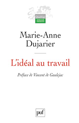 l'ideal au travail (QUADRIGE) by Dujarier marie-anne | Goodreads