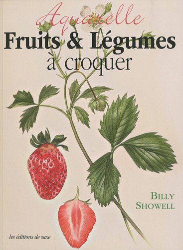 Fruits & légumes à croquer by Billy Showell | Goodreads