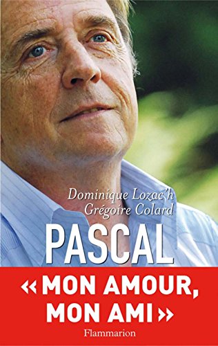 Pascal. Mon ami, mon amour (French Edition) by Grégoire Colard | Goodreads