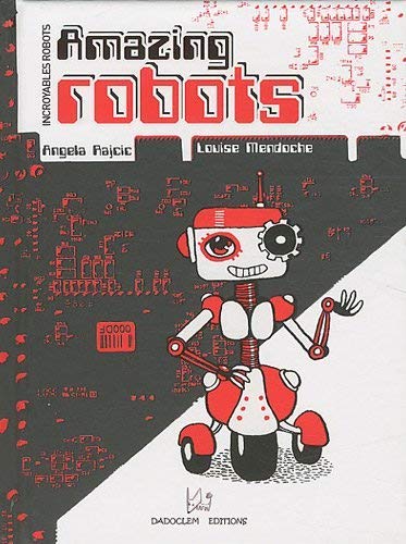 Amazing robots by Angela Rajcic | Goodreads