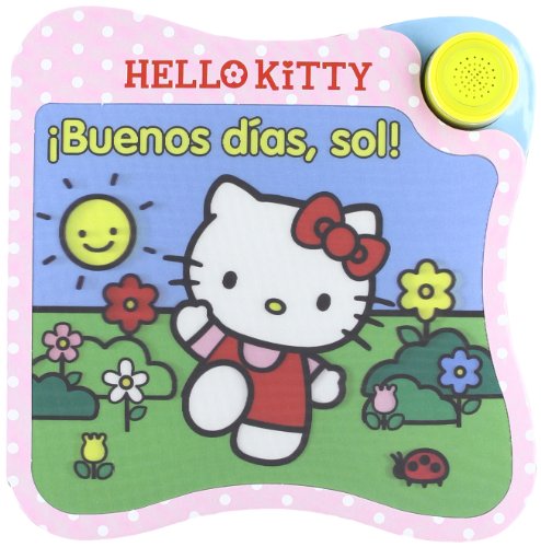 HELLO KITTY: ¡BUENOS DIAS SOL! by Hello Kitty | Goodreads