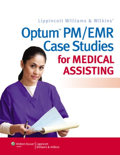Lippincott Williams & Wilkins' Optum PM/EMR Case Studies for MEDICAL ...