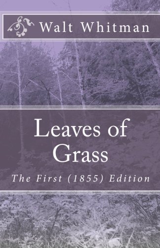 Leaves of Grass: The First (1855) Edition by Walt Whitman | Goodreads
