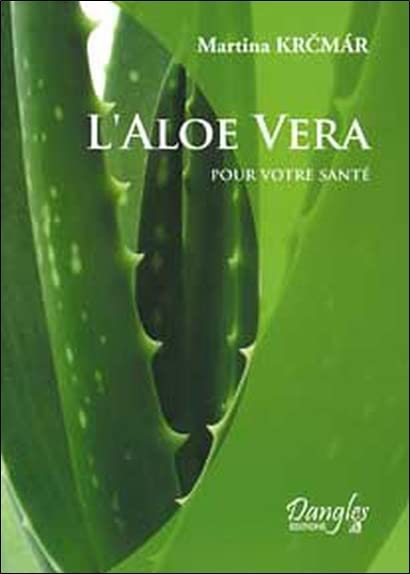 Aloe vera pour votre santé by Martina Krcmár | Goodreads