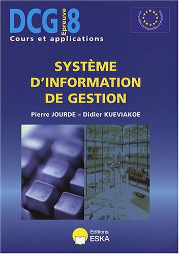 DCG 8 SYSTEME D'INFORMATION DE GESTION by Didier Kueviakoe | Goodreads
