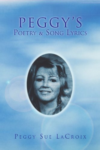 Peggy's Poetry & Song Lyrics by Peggy Sue LaCroix | Goodreads