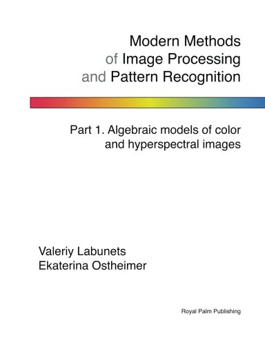 Modern Methods of Image Processing and Pattern Recognition: Part 1 ...