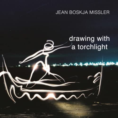 drawing with a torchlight (German Edition) by jean boskja Missler ...