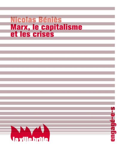 Marx, le capitalisme et les crises by NICOLAS BENIES | Goodreads