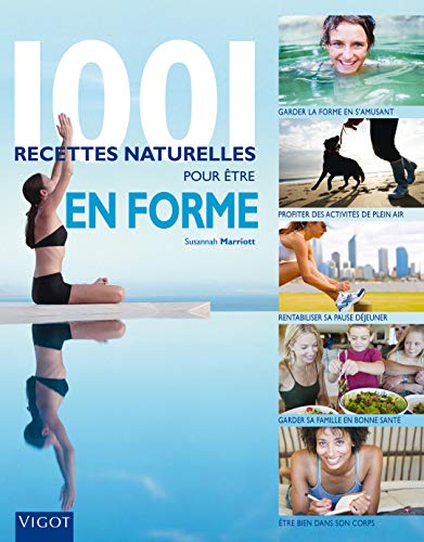 1001 RECETTES NAT POUR ETRE EN FORME by Susannah Marriott | Goodreads