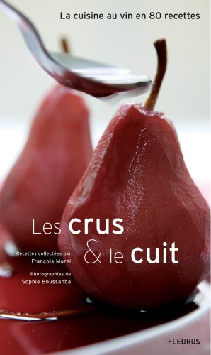 CRUS (LES) & LE CUIT (GASTRONOMIE) by François Morel | Goodreads