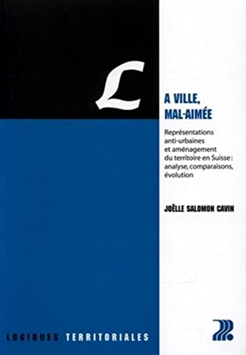 La ville, mal-aimée by Joëlle Salomon Cavin | Goodreads